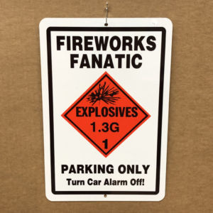 Pyro Parking Sign-Fireworks Fanatic | Glass House Store